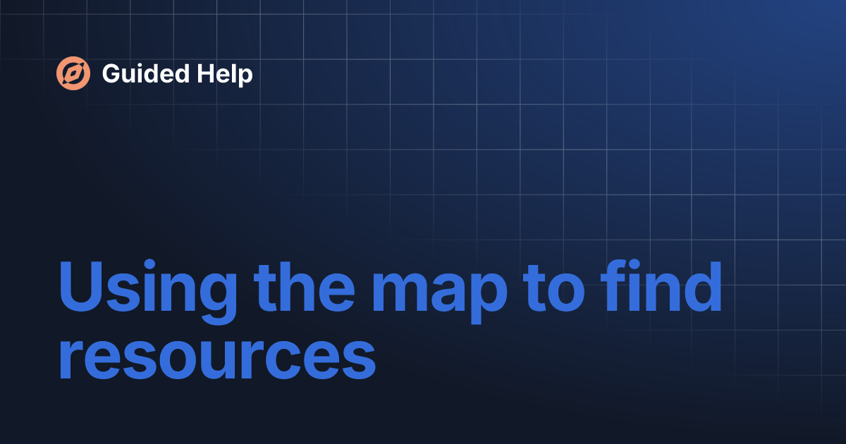 Using the map to find resources | Guided Help
